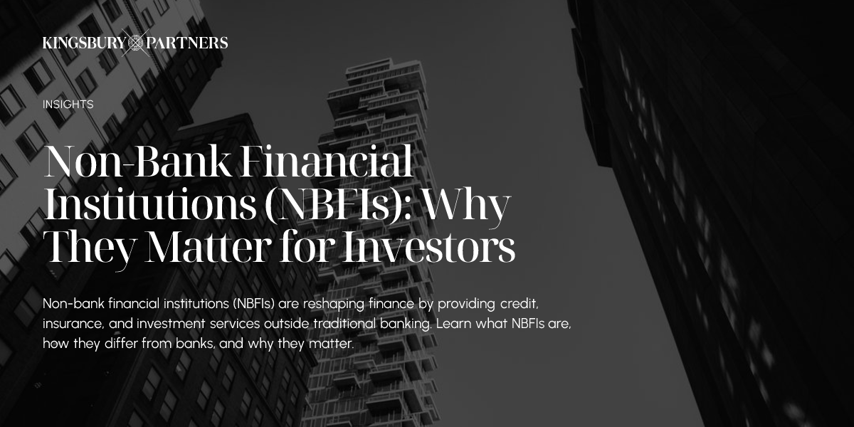 Non-Bank Financial Institutions (NBFIs): Why They Matter for Investors ...